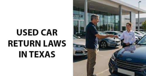 The Guide To Texas Used Car Return Laws: The Refund Laws