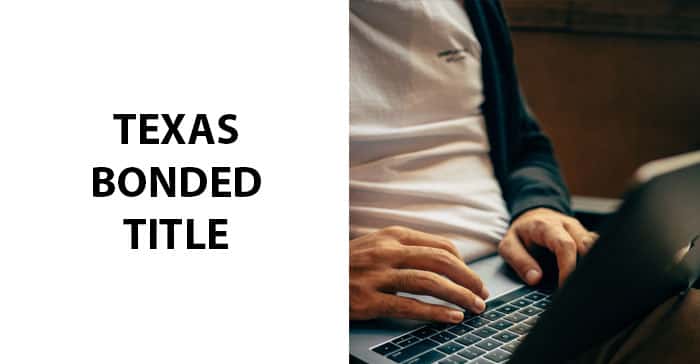 What Is A Bonded Title In Texas & How To Get One?
